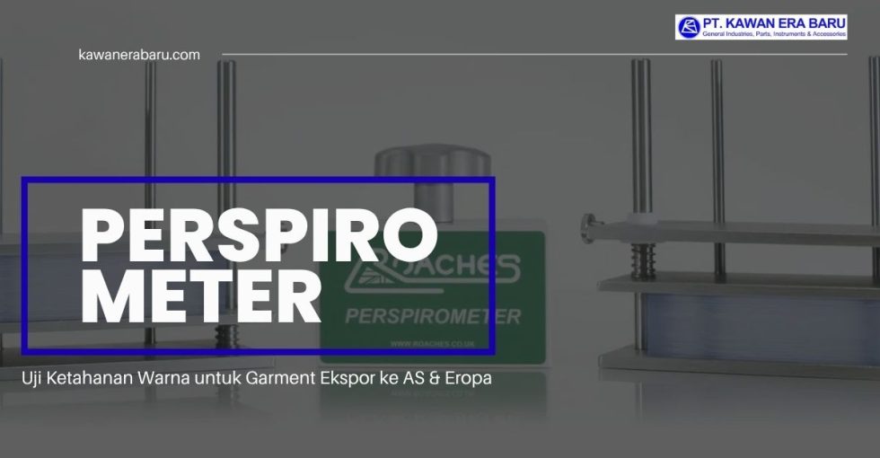Perspirometer untuk Garment Ekspor ke AS & Eropa
